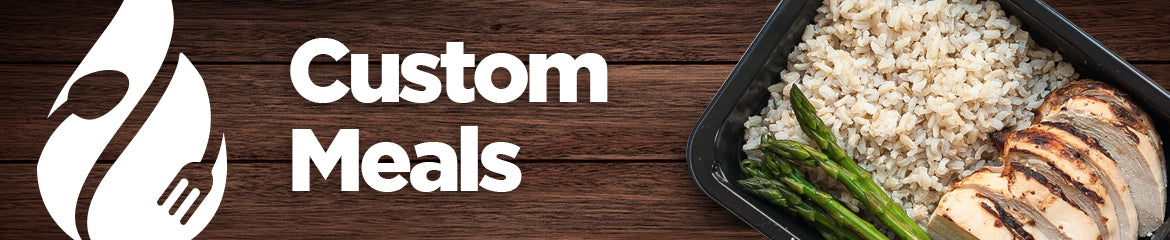 Custom Made Meals - Fuel Meals Meal Prep